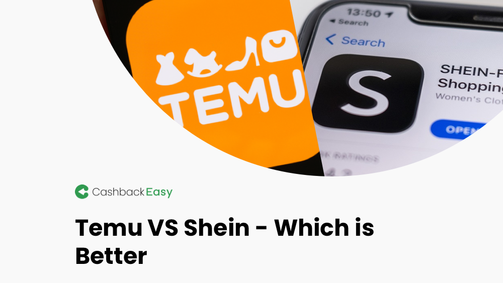 Temu VS Shein – Which is Better – Cashback Easy
